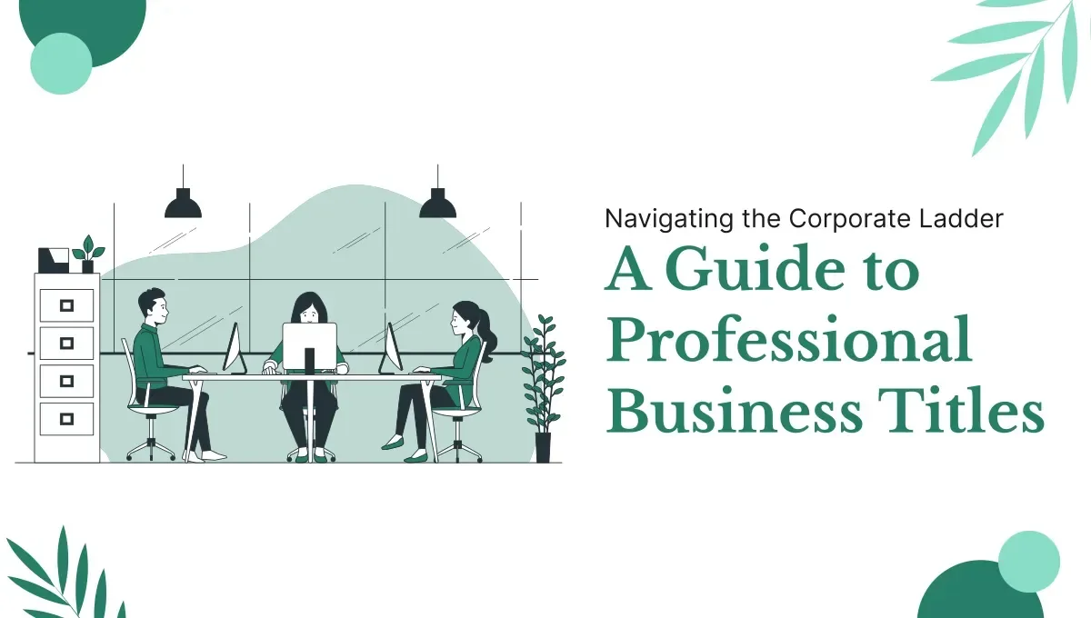 Navigating the Corporate Ladder: A Guide to Professional Business ...