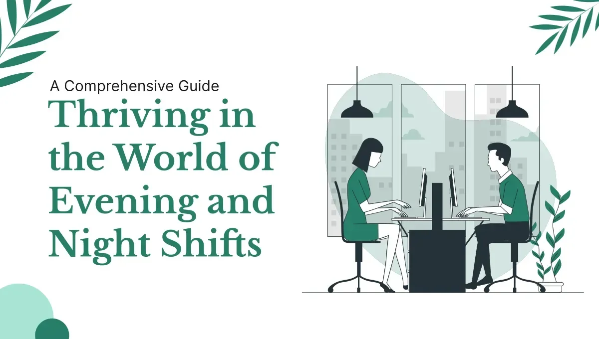 Thriving in the World of Evening and Night Shifts: A Comprehensive ...