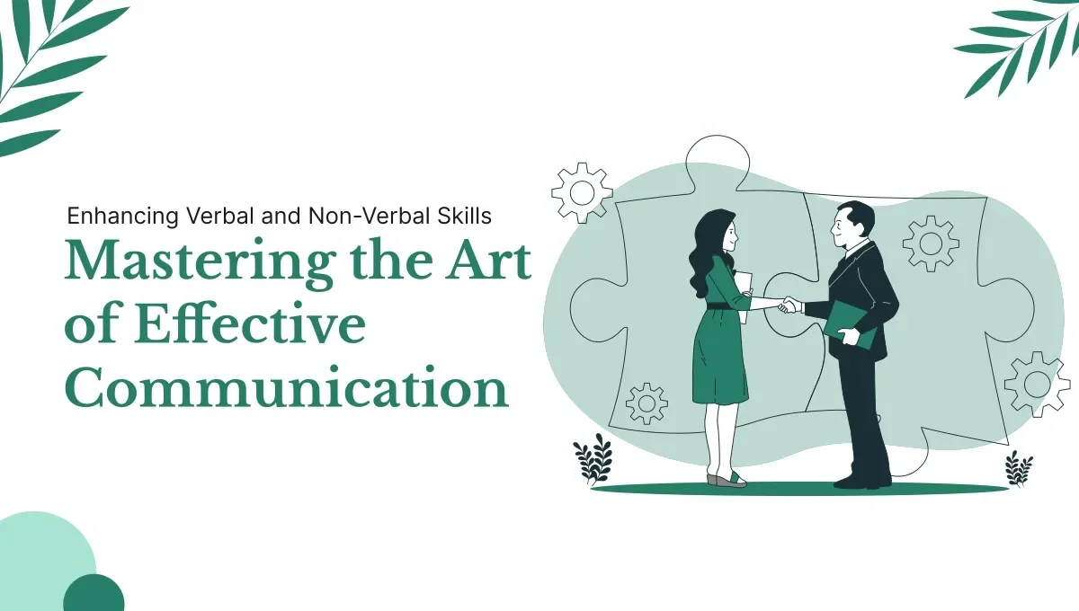 Mastering the Art of Effective Communication: Enhancing Verbal and Non-Verbal Skills - Ziprecruiter