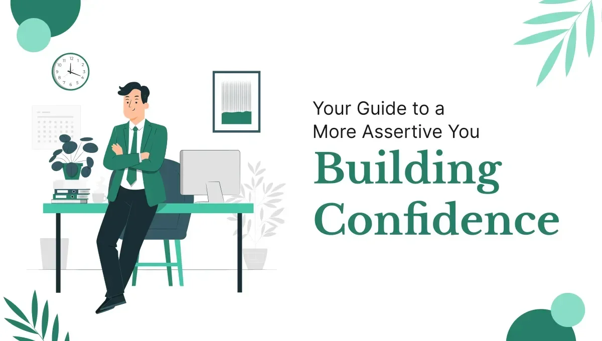 Building Confidence: Your Guide to a More Assertive You - Ziprecruiter