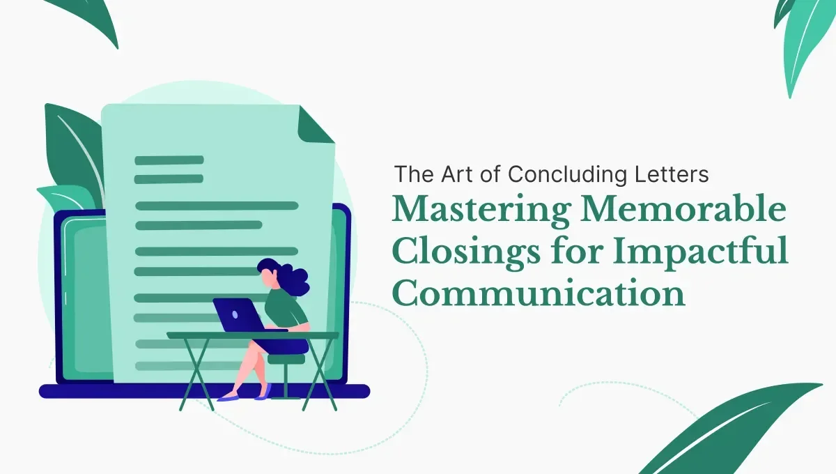 The Art of Concluding Letters: Mastering Memorable Closings for ...