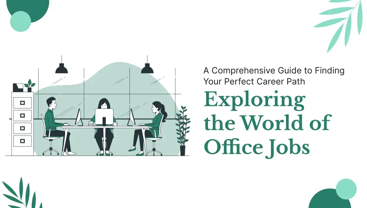Exploring the World of Office Jobs: A Comprehensive Guide to Finding ...