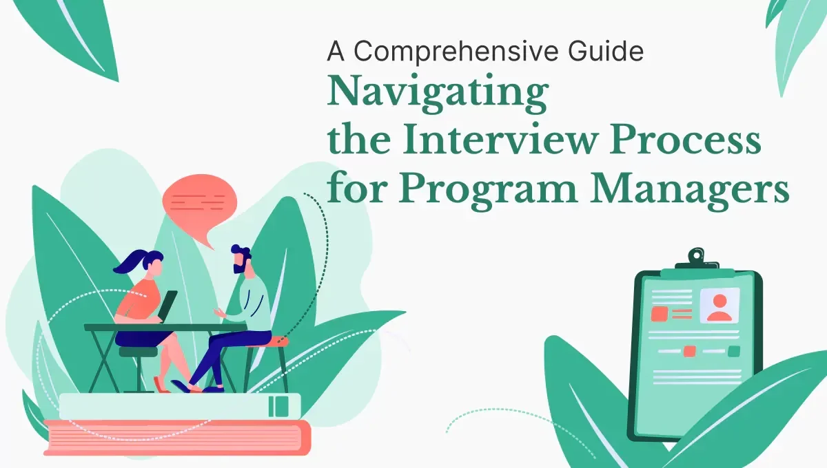 Navigating the Interview Process for Program Managers: A Comprehensive Guide - Ziprecruiter