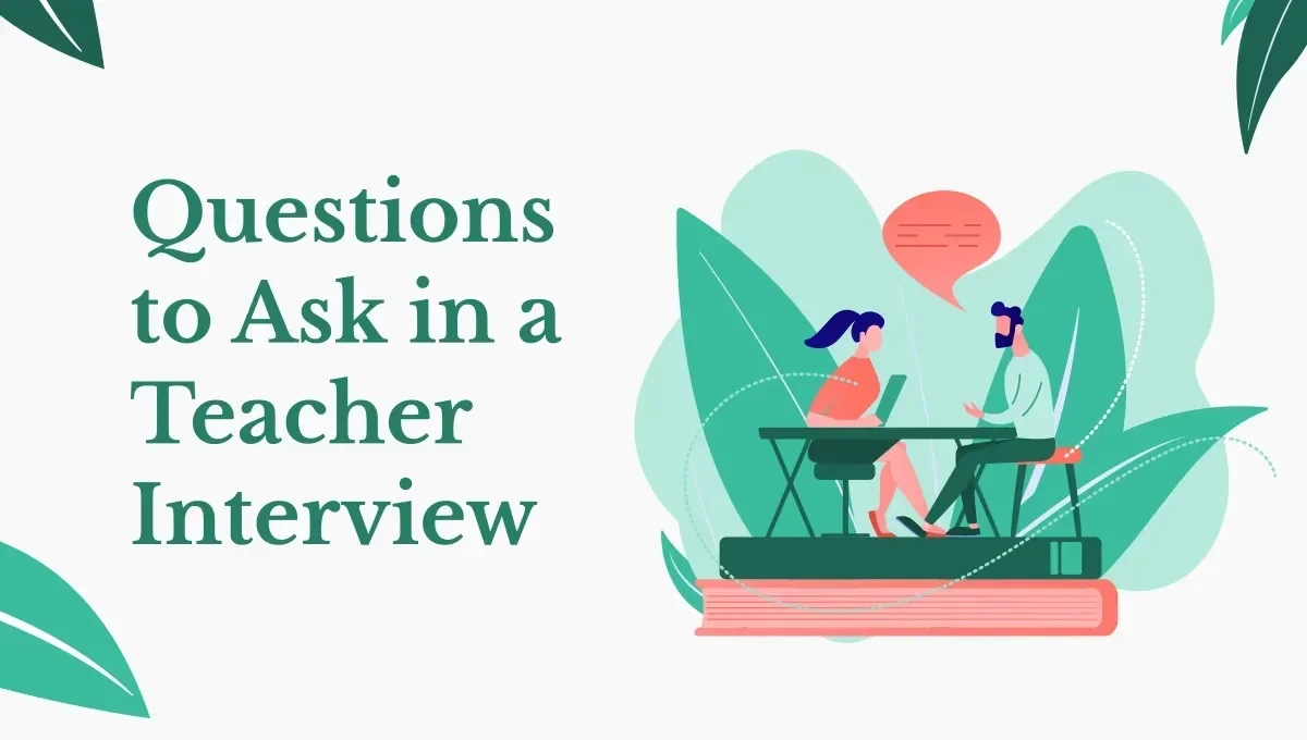 Questions to Ask in a Teacher Interview - Ziprecruiter