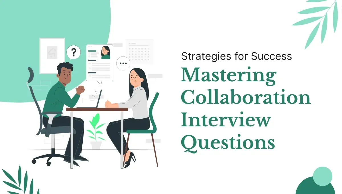 Mastering Collaboration Interview Questions: Strategies for Success ...