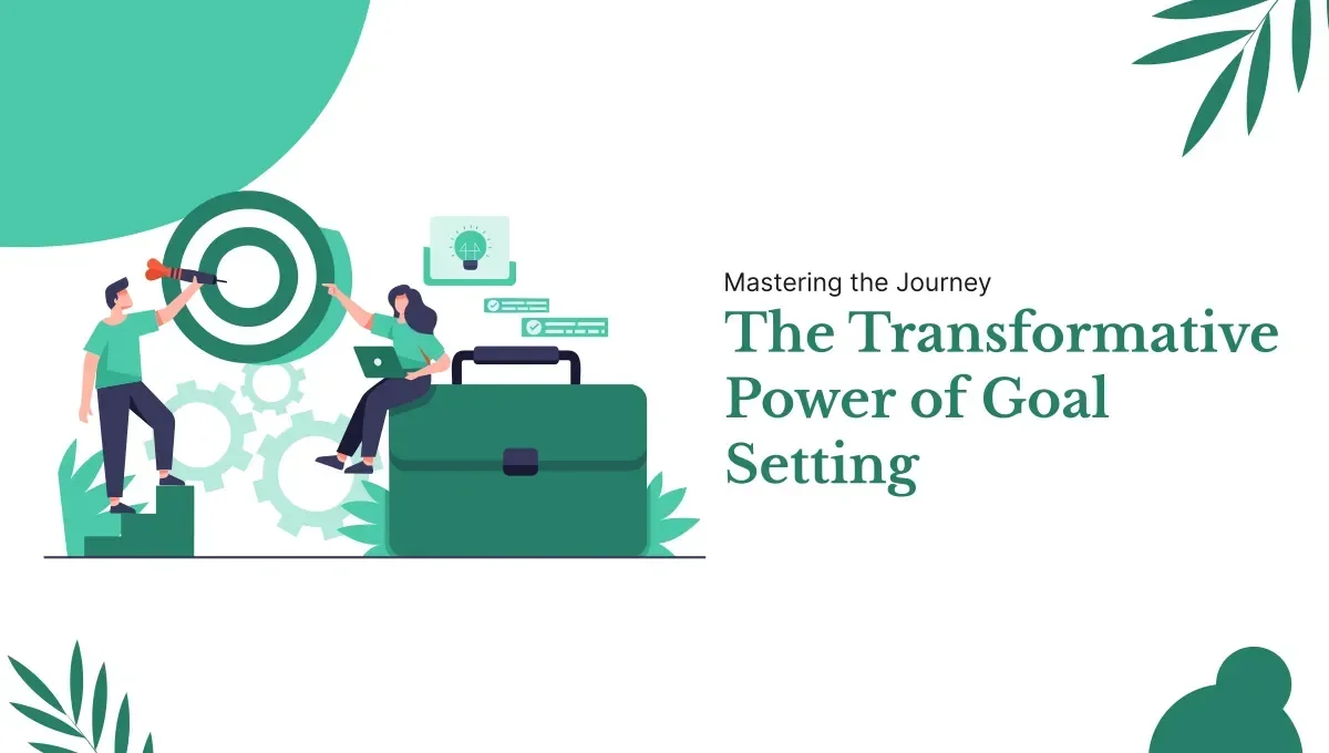 Mastering the Journey: The Transformative Power of Goal Setting ...