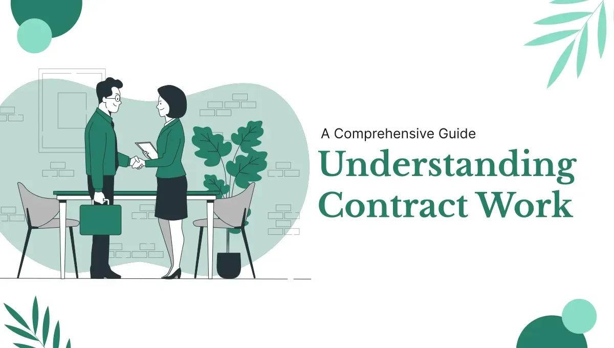 Understanding Contract Work: A Comprehensive Guide - Ziprecruiter