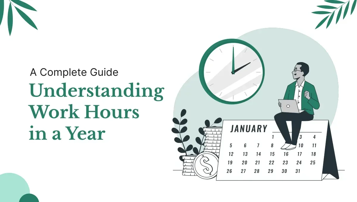 Understanding Work Hours in a Year: A Complete Guide - Ziprecruiter